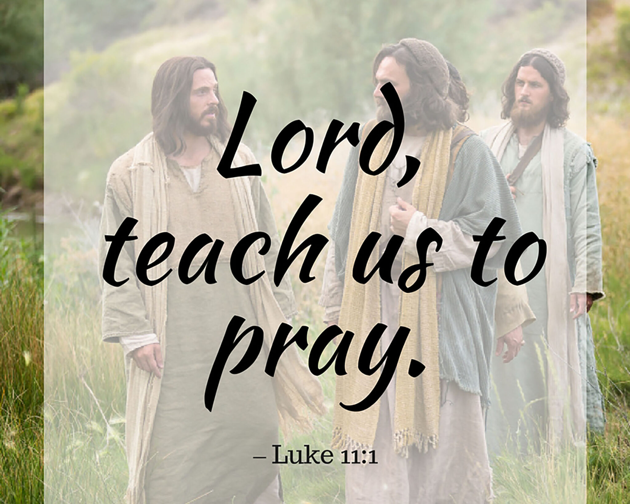 Lord, Teach Us to Pray Series Message #2 - The Main Principle in the ...